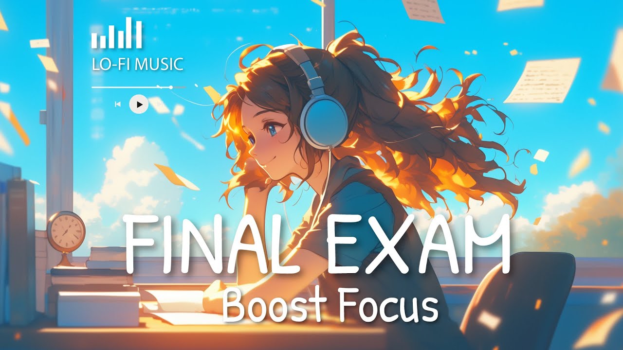 Final Exam Focus Lo-fi Beats 📚🎧 | Lo-fi Music for Studying & Deep ...