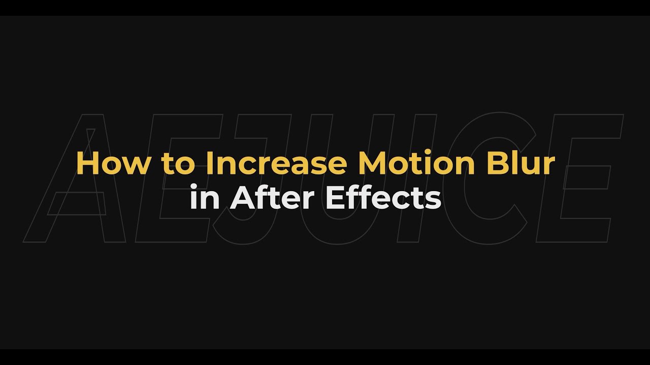How to Increase Motion Blur in After Effects – AEJuice Tutorials - YouTube