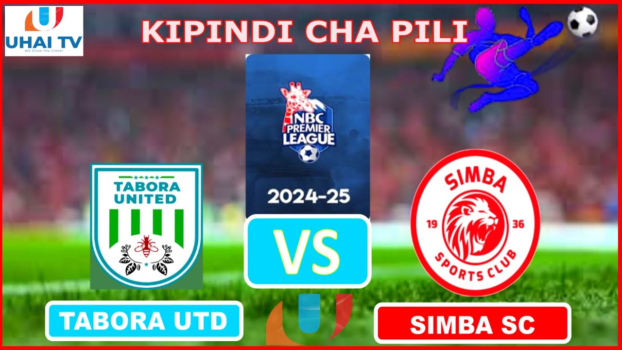 🔴🅻🅸🆅🅴 : TABORA UNITED (0) VS (3) SIMBA SC | KIPINDI CHA PILI | LIGI KUU ...