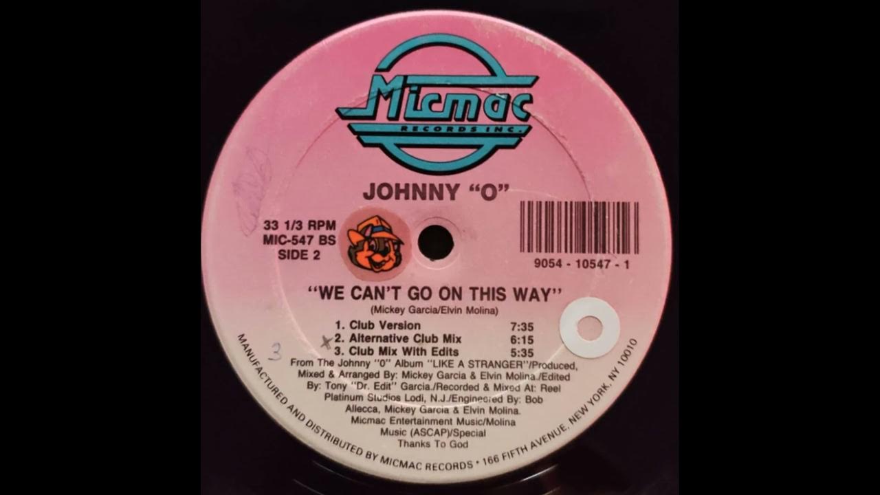 Johnny-O - We Can't Go On This Way (Alternative Club Mix) - YouTube