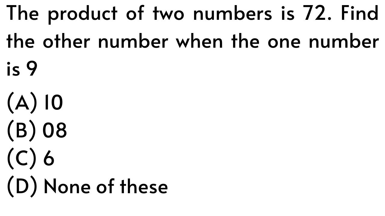 The Product Of Two Numbers Is 72 Find The Other Number When The One the-product-of-two-numbers-is-72-find-the-other-number-when-the-one