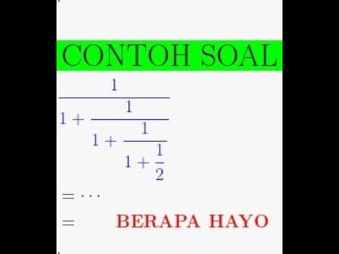 Contoh Soal HOTS operasi bilangan rasional pada pecahan berantai yang ...