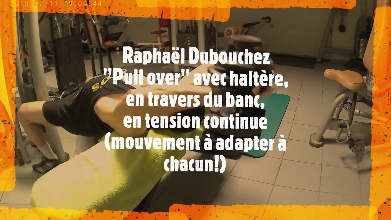 Raphaël Dubouchez - "Pull over" avec haltère, en travers du banc, en ...
