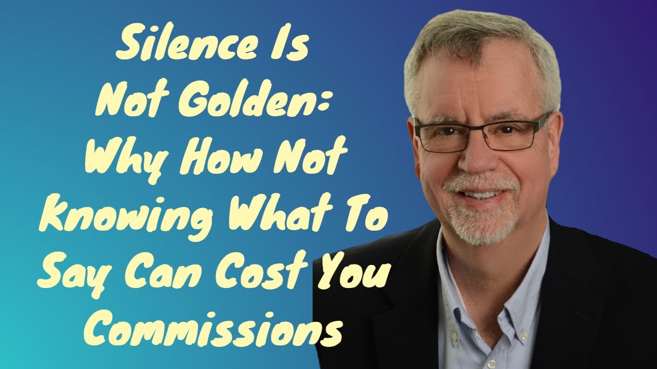 Silence Is Not Golden: Why Not Knowing What To Say Can Cost You ...