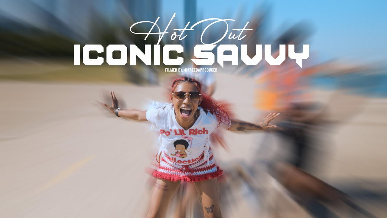Iconic Savvy - Hot Out [Official Music Video] - Shot By @TaeeDaProducer ...