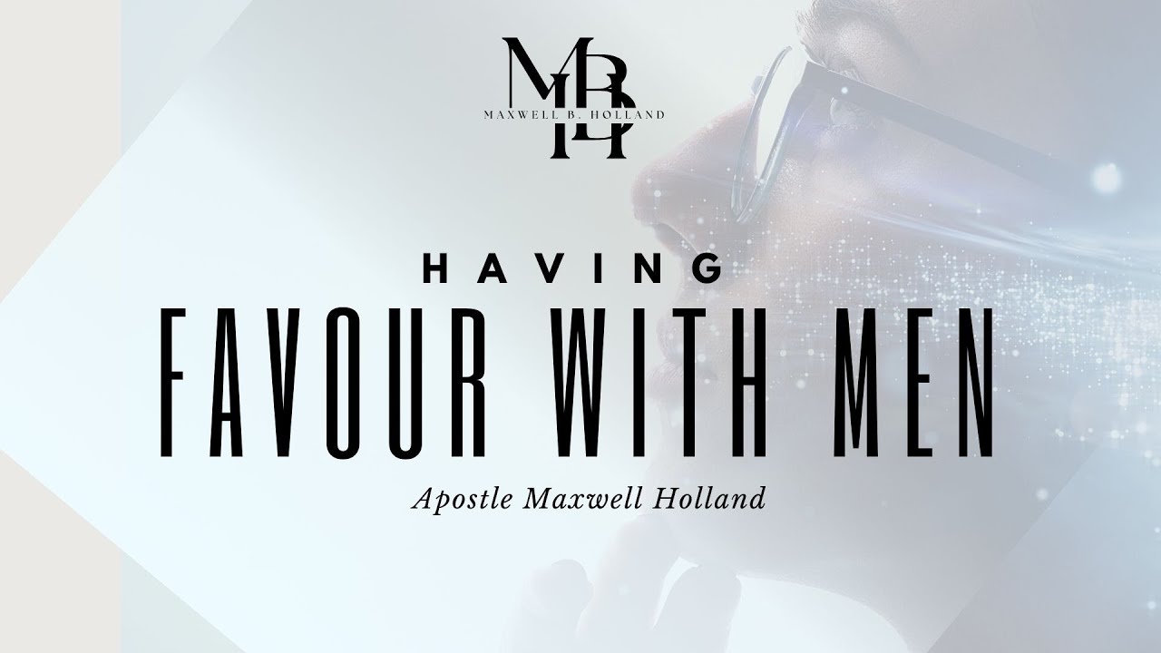 Having Favour with Men - YouTube