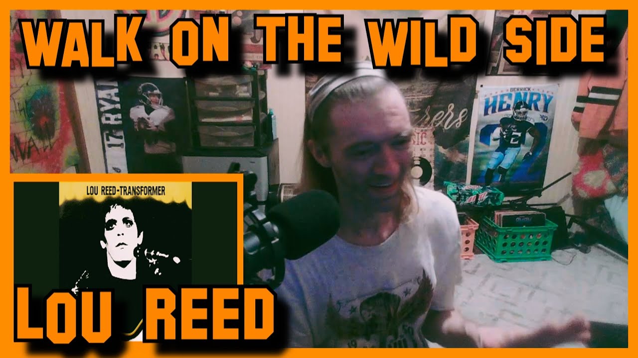 Walk on the Wild Side - Lou Reed - (Reaction) - YouTube