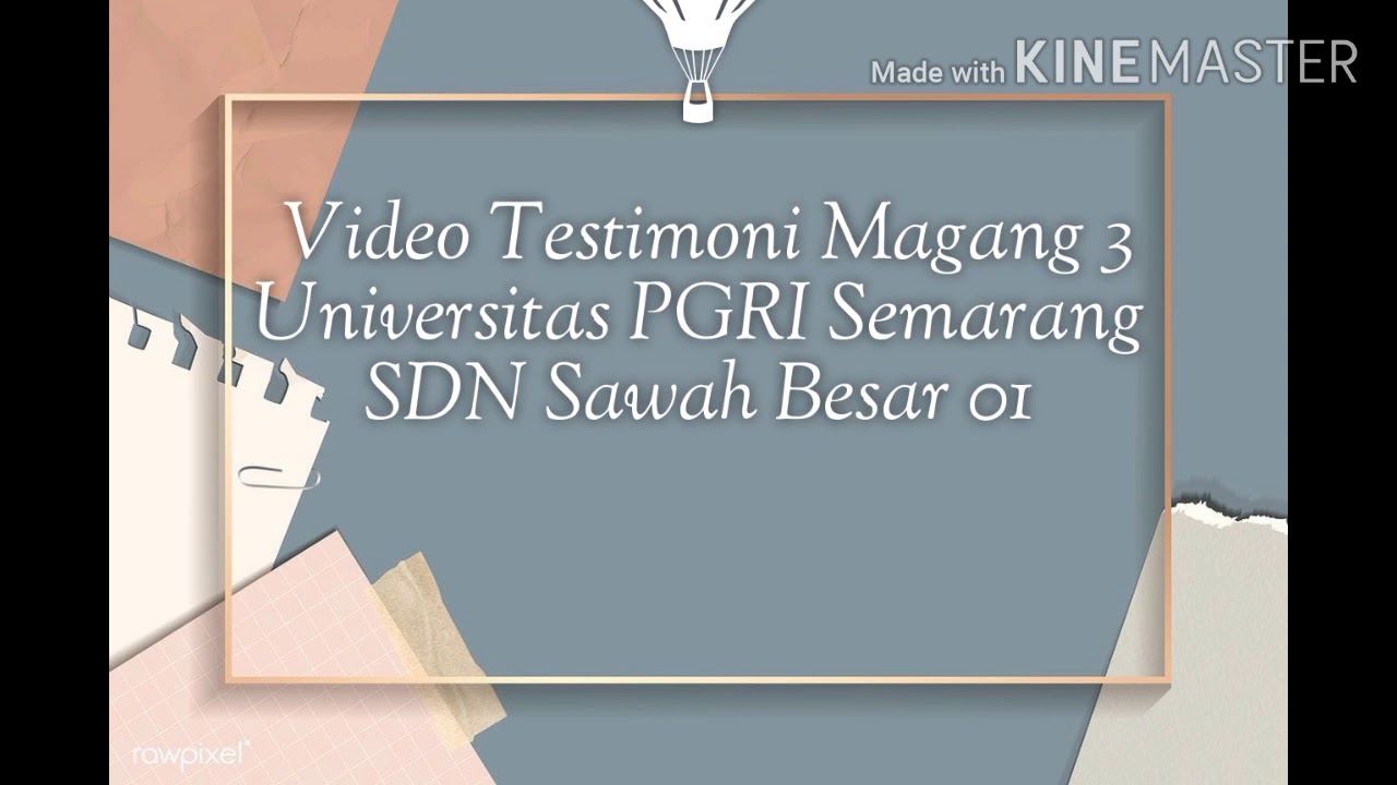 Testimoni Magang 3 Universitas PGRI Semarang di SDN Sawah Besar 01 ...
