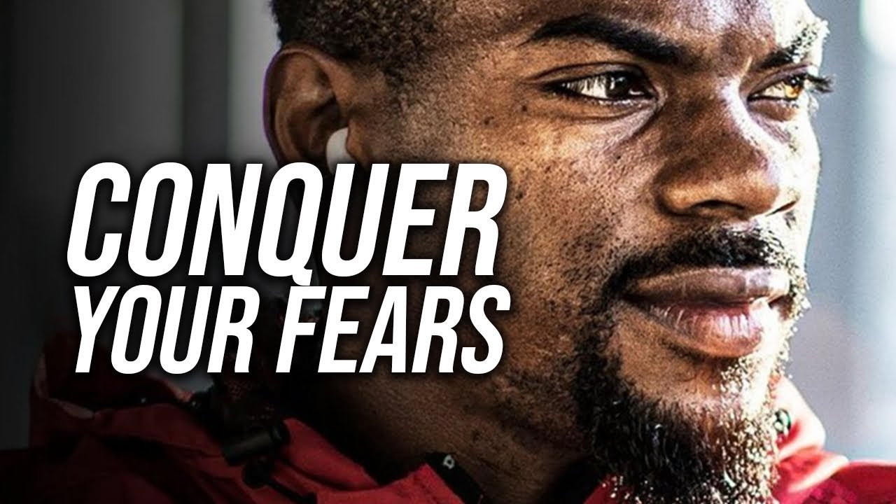 CONQUER YOUR FEARS - YouTube