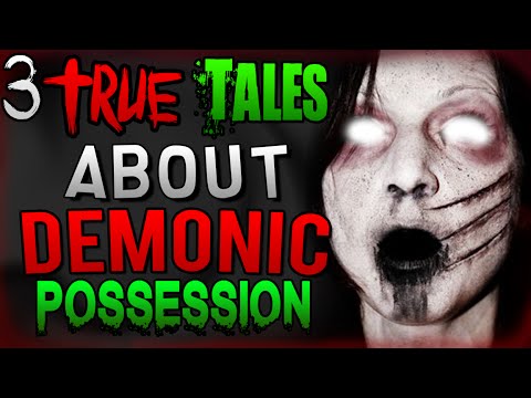 3 True Stories About Demonic Possession - YouTube