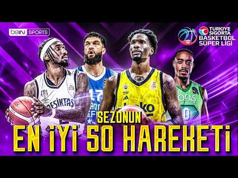 Sezonun En İyi 50 Hareketi | Türkiye Sigorta Basketbol Süper Ligi 2024-2025 Sezonu