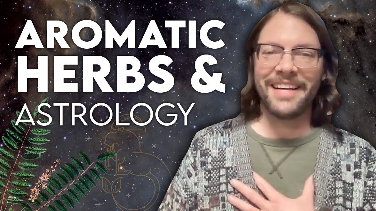 Aromatic herbs, astrology & favorite blends | Kyle Denton - YouTube