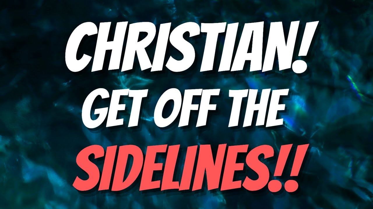 Get Off the Sidelines! - YouTube