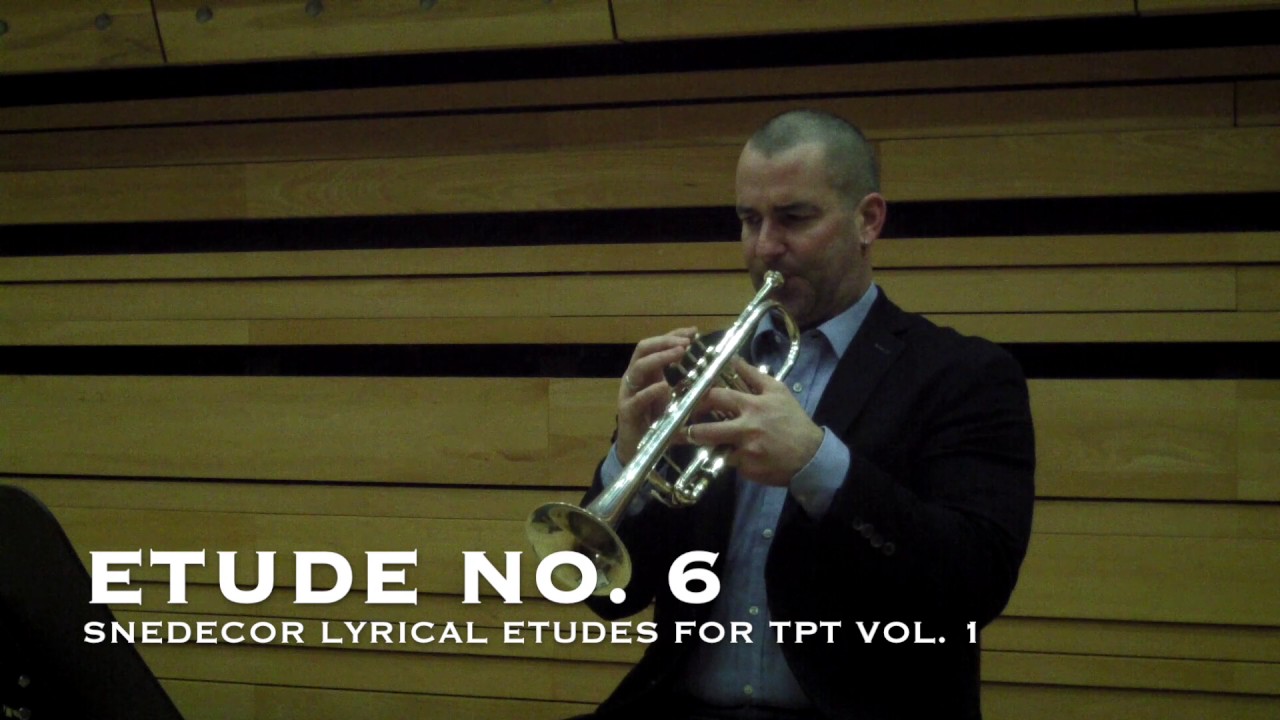 Etude No. 6 Snedecor Lyrical Etudes for Tpt. Vol. 1 - YouTube