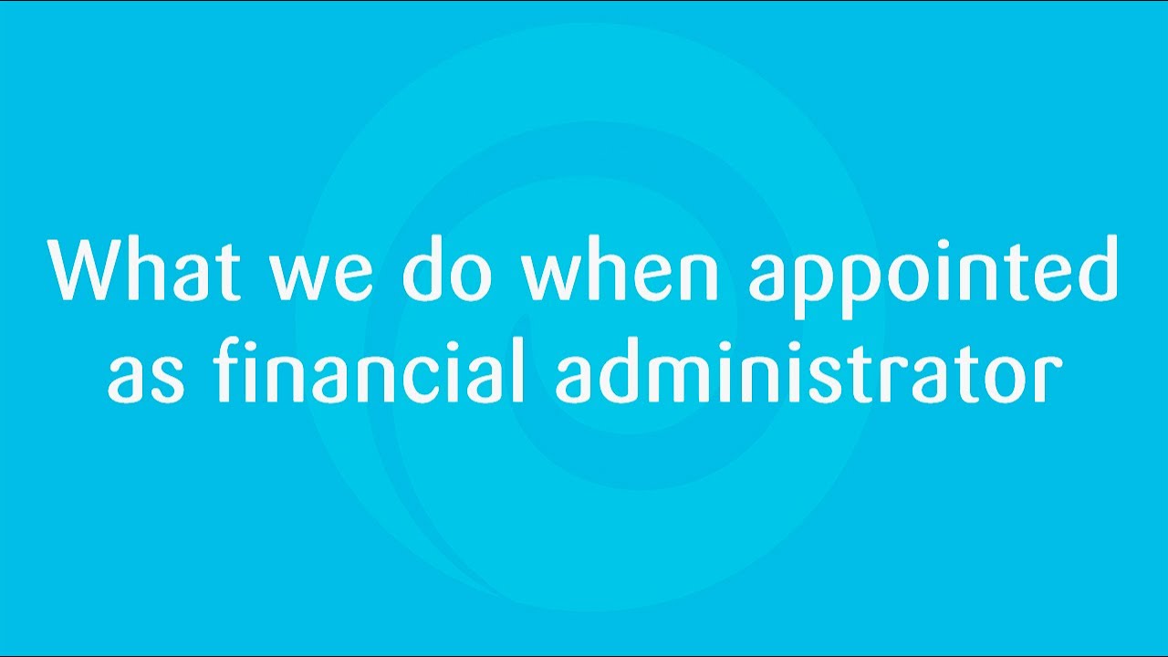 What we do when appointed as financial administrator - YouTube