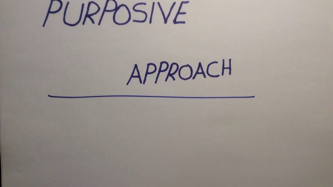 Purposive Approach - YouTube