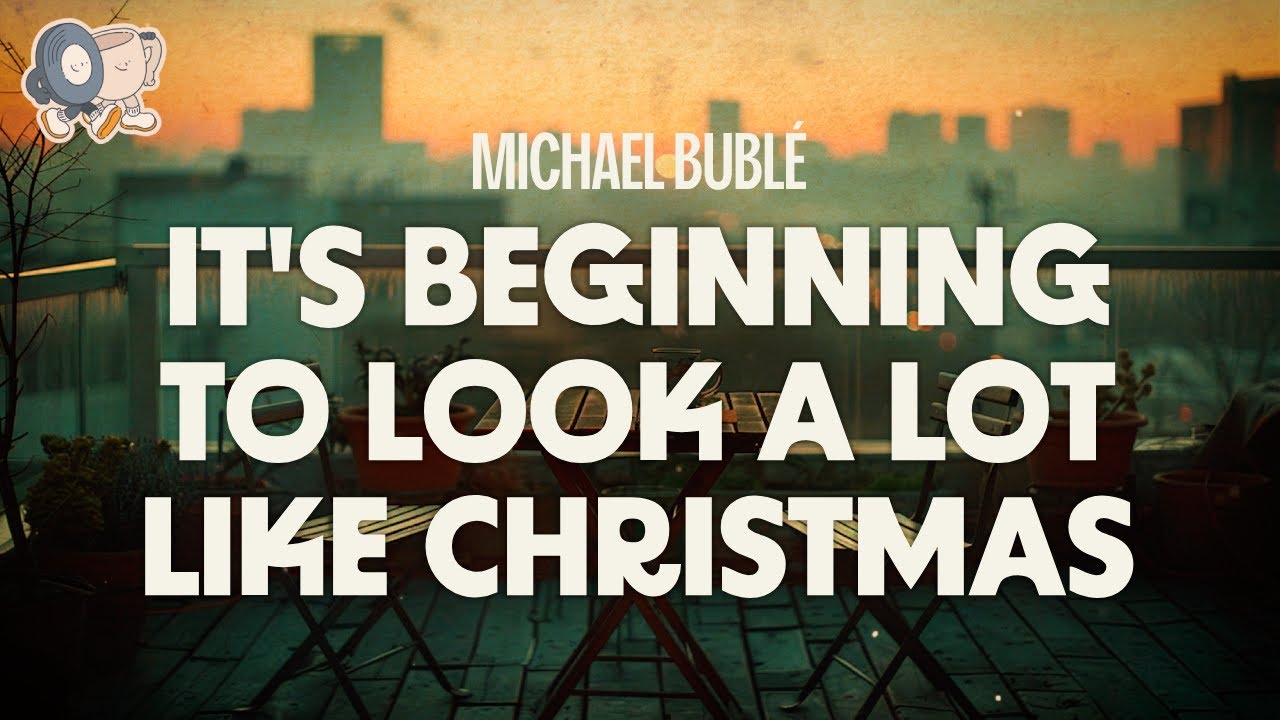 Michael Bublé ~ It's Beginning to Look a Lot like Christmas (Lyrics ...