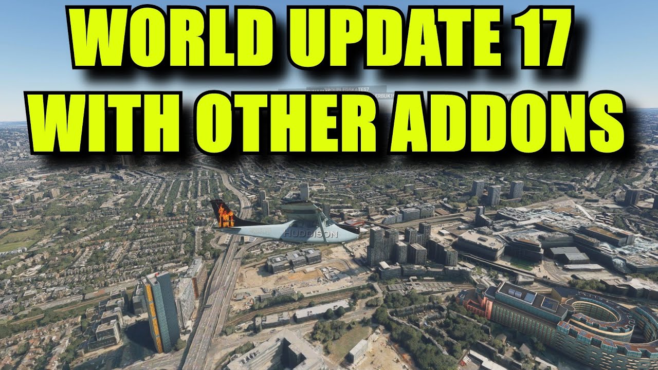 FS2020: World Update 17 With Other UK (& Irish) Addons | Any ...
