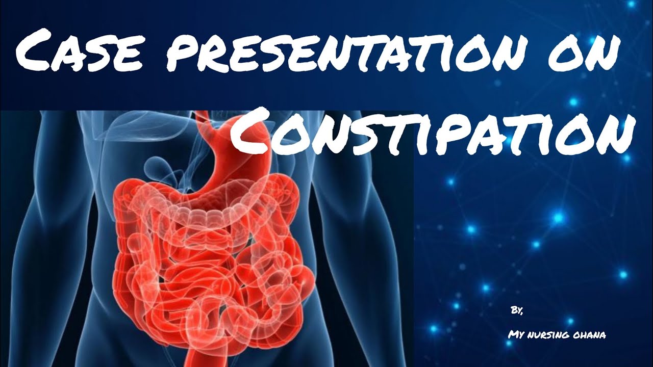 case presentation on constipation in child health nursing,# ...