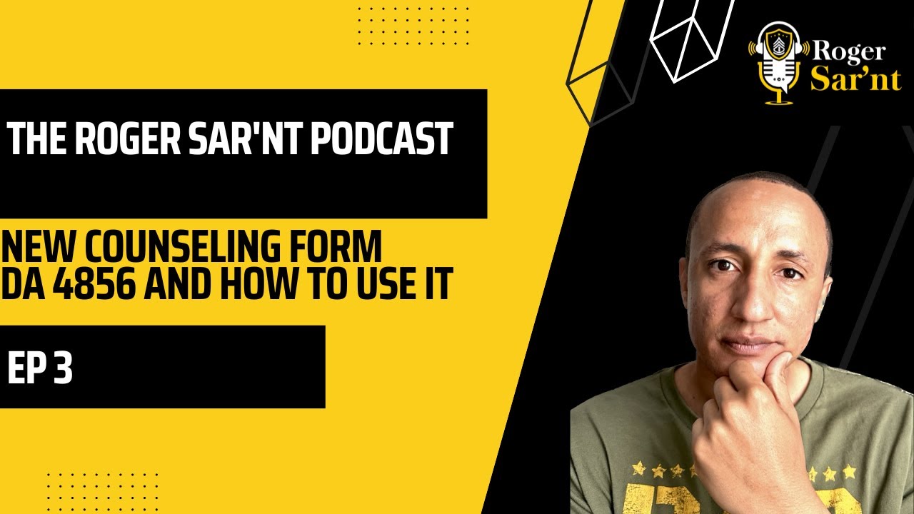 HOW TO USE THE NEW ARMY COUNSELING FORM: New Counseling form DA 4856 ...