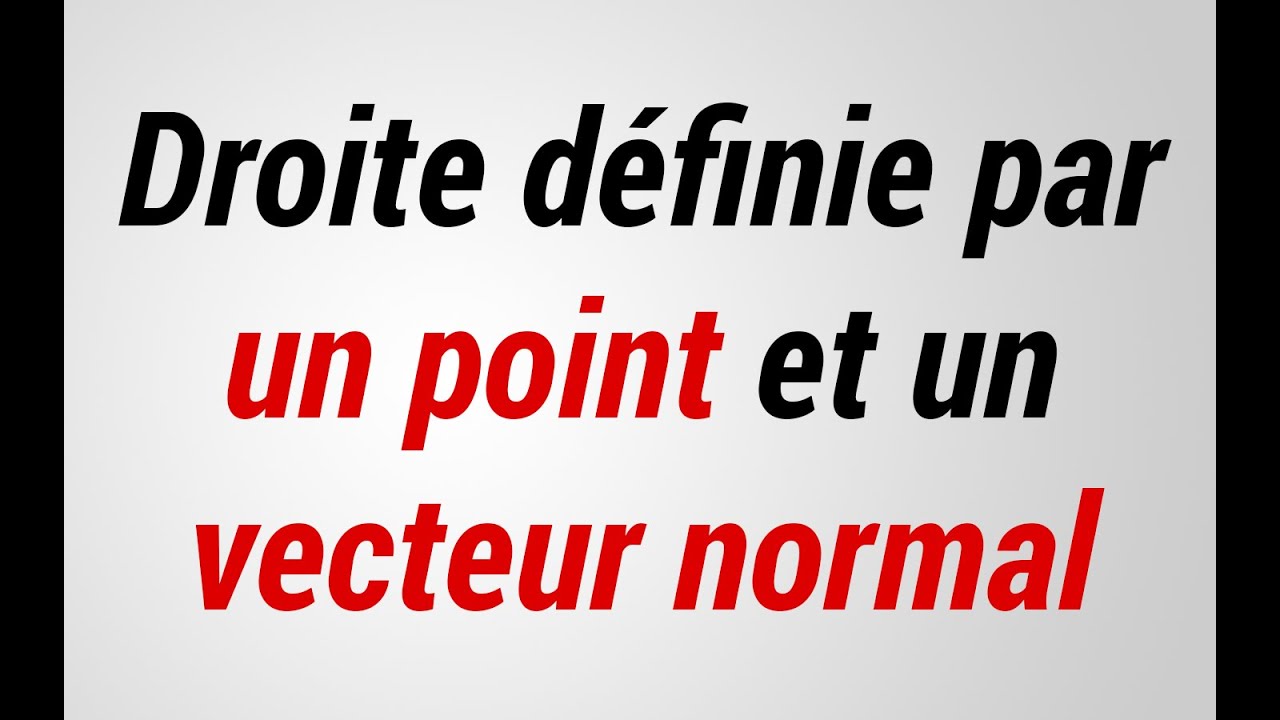 Droite définie par un point et un vecteur normal (MetaPi) - YouTube