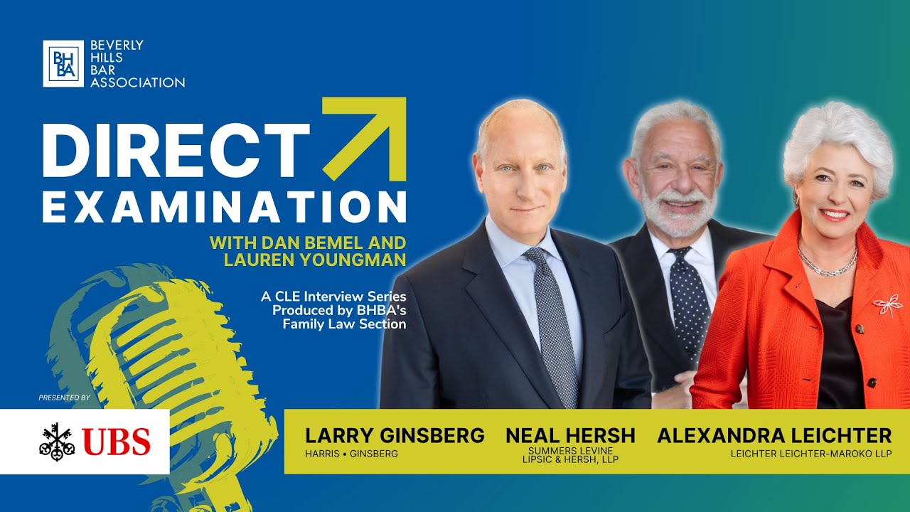Direct Examination: Legends of Family Law — Larry Ginsberg, Neal Hersh ...
