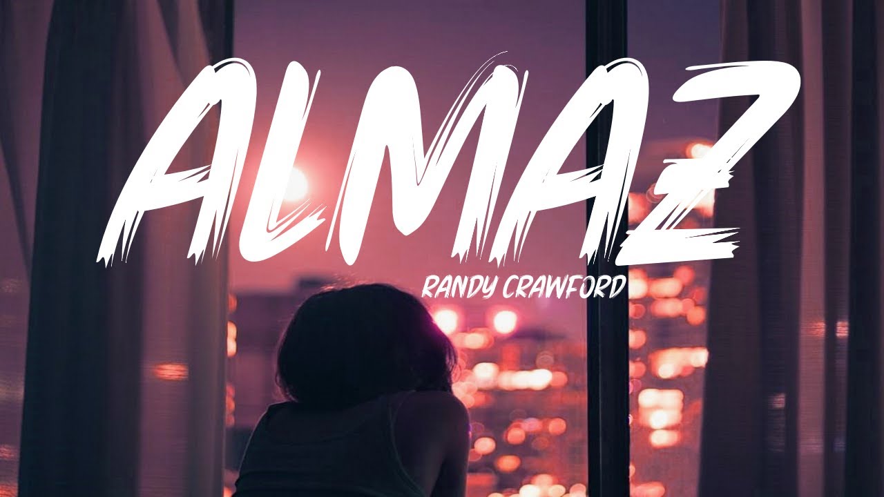 Randy Crawford - Almaz (Lyrics) - YouTube