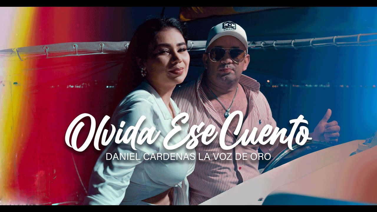 Daniel Cardenas - La Voz De Oro // Olvida Ese Cuento (Video Oficial) - YouTube