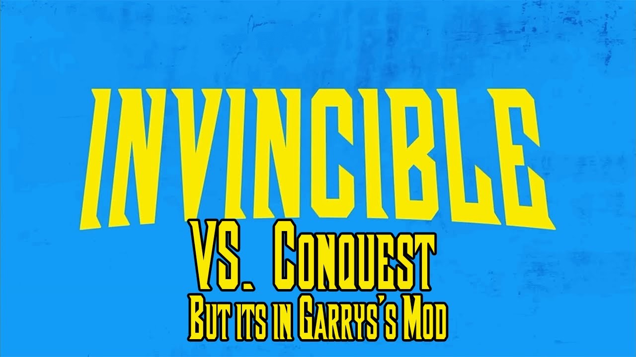 Invincible Vs Conquest, but its in Garry's Mod - YouTube