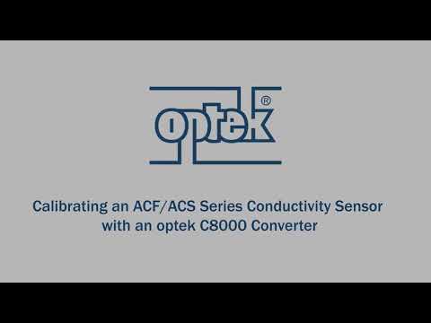 Calibrating an optek ACF ACS Series Conductivity Sensor with a C8000 hd ...