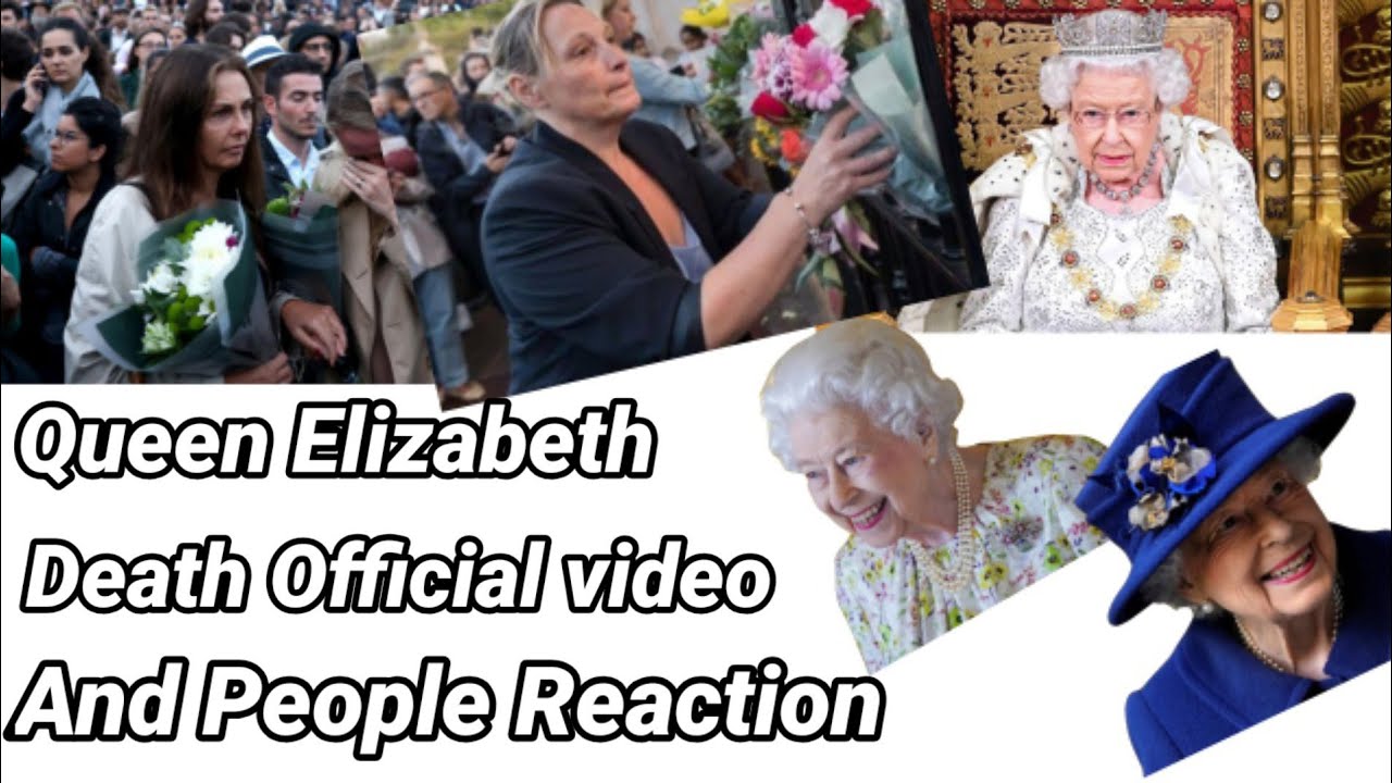 Queen Elizabeth || Death of Queen Elizabeth official video | And people ...
