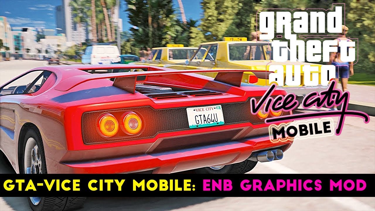 [ENB] Grand Theft Auto: Vice City Mobile | ENB Graphics Mod For Android ...
