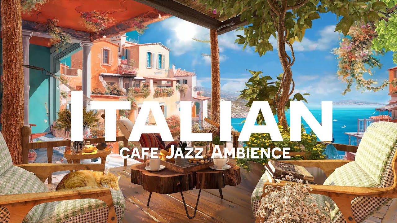 Romance Italian Cafe Ambience with Relaxing Bossa Nova and Crashing ...