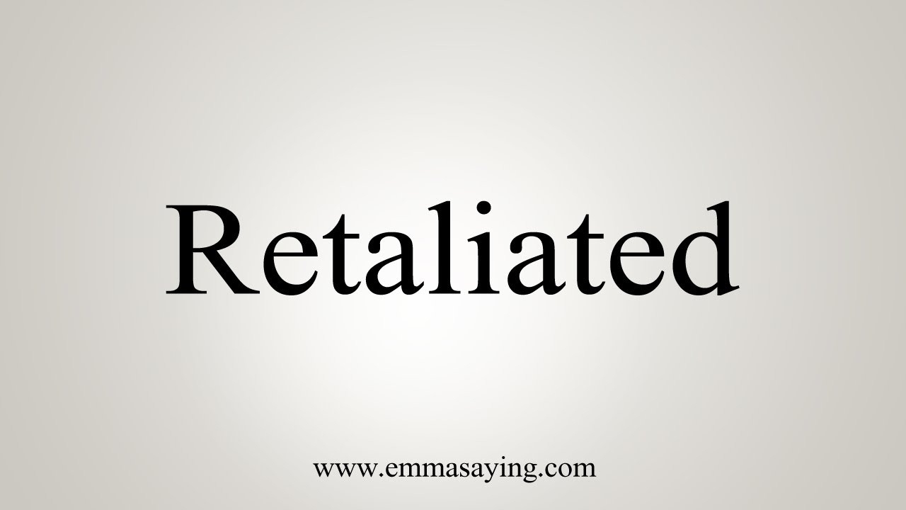 How To Say Retaliated - YouTube