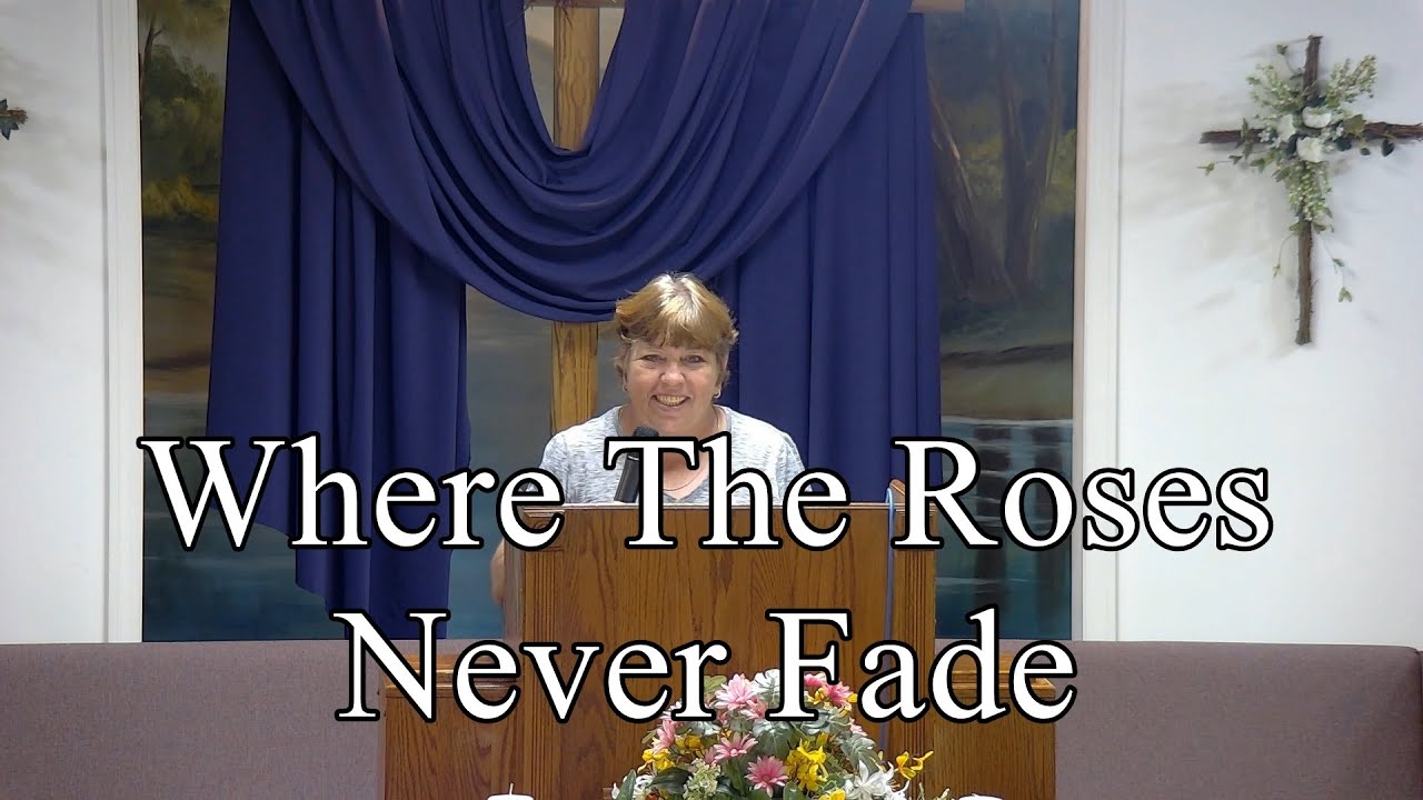 Where The Roses Never Fade - YouTube