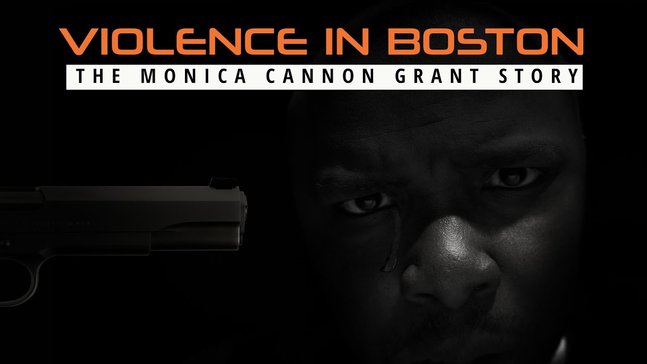 VIOLENCE IN BOSTON - THE MONICA CANON GRANT STORY | OFFICIAL ...