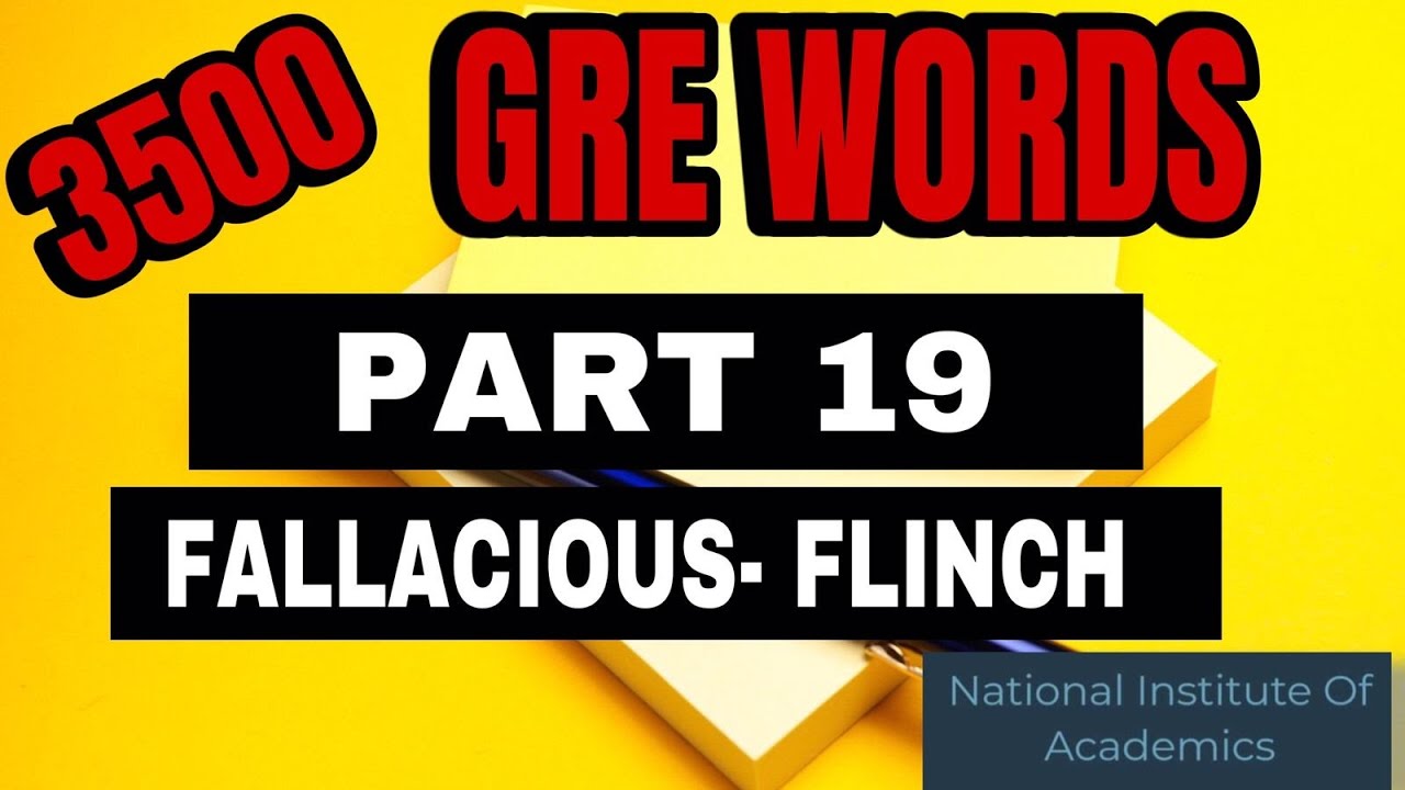 PART 19 BARRON'S GRE 3500 WORDS WITH SENTENCES (FALLACIOUS--FLINCH ...