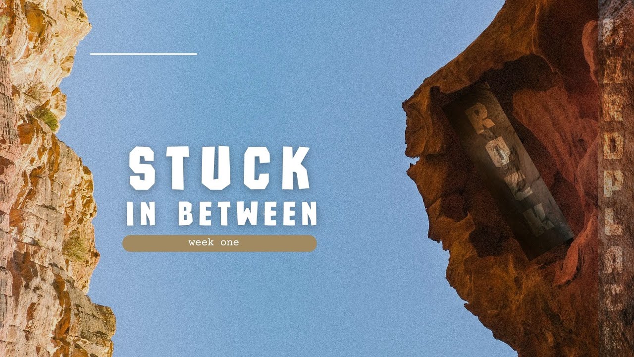 Stuck in Between | There but not there | Pastor James Ferber - February ...
