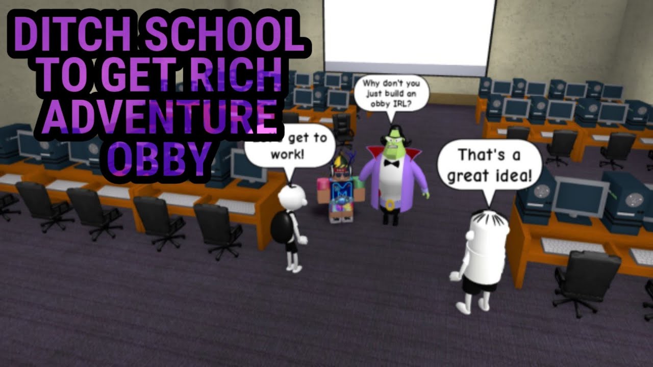 DITCH SCHOOL TO GET RICH!! Adventure Obby 🎮, in Roblox - YouTube