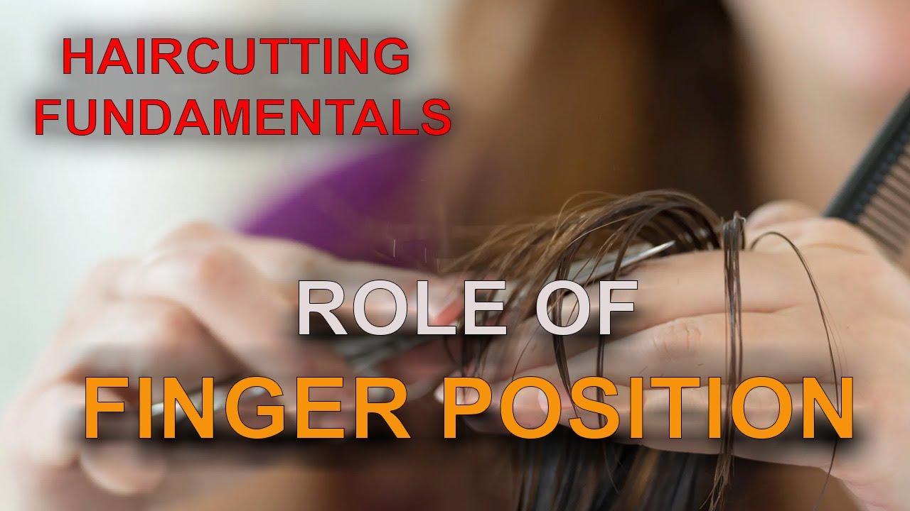 Haircutting Fundamementals | Importance of Finger position in Haircut ...