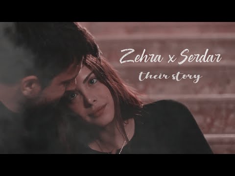Zehra & Serdar - their story [1x01-2x48]