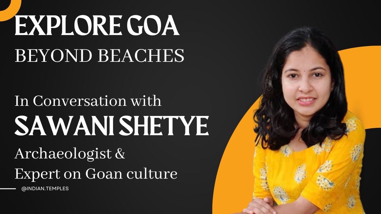 Understand Goa monuments and culture : In live discussion with ...