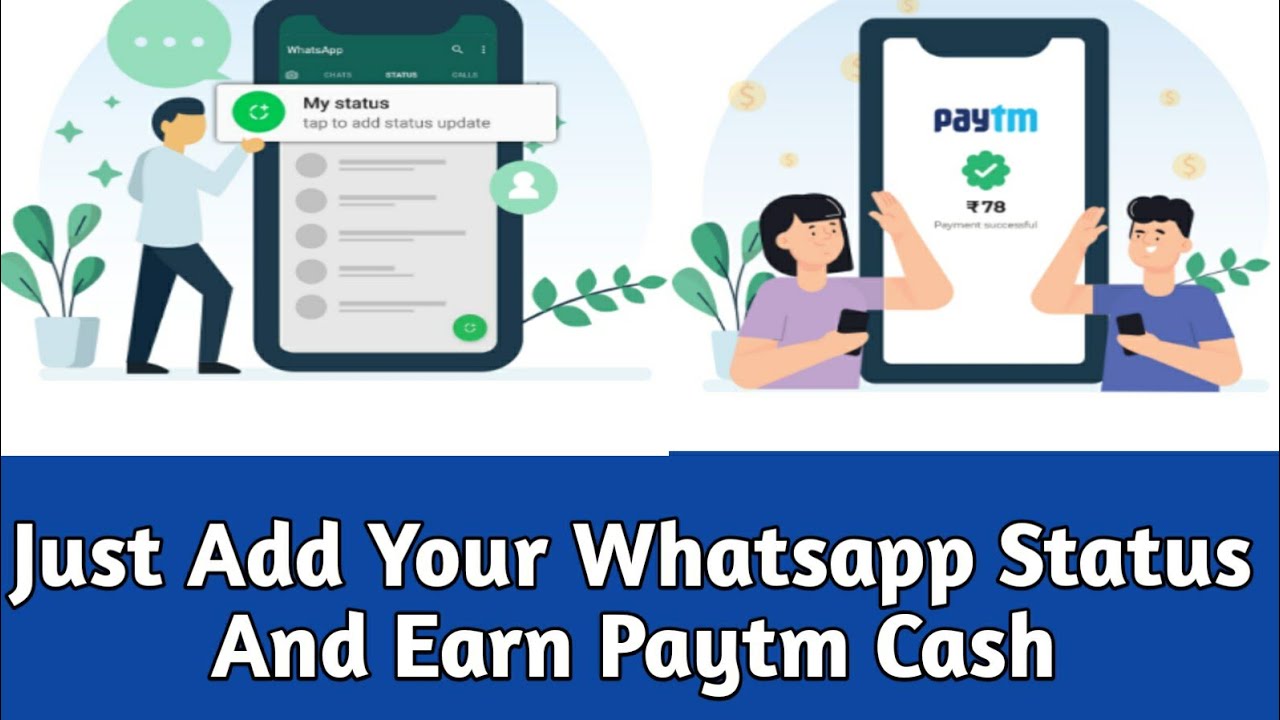 Just Add Your Whatsapp Status And Earn Paytm Cash || How to earn money ...