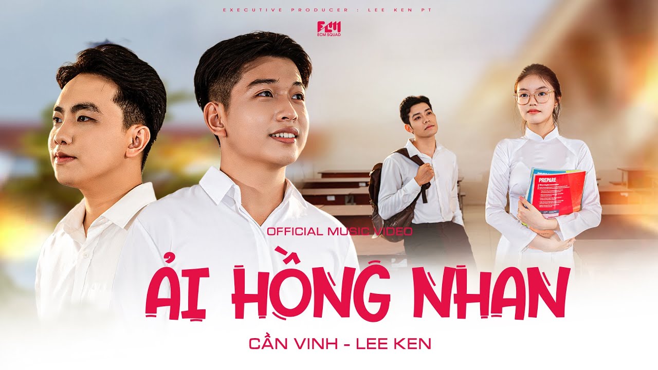 ẢI HỒNG NHAN || CẦN VINH x LEE KEN || OFFICIAL MUSIC VIDEO || Nhân gian thì trăm vạn người sao ...