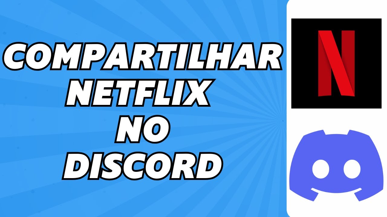 Como Compartilhar Netflix no Discord (2025) - YouTube