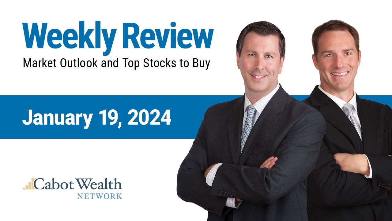 The Market's Recent Performance | Cabot Weekly Review - YouTube
