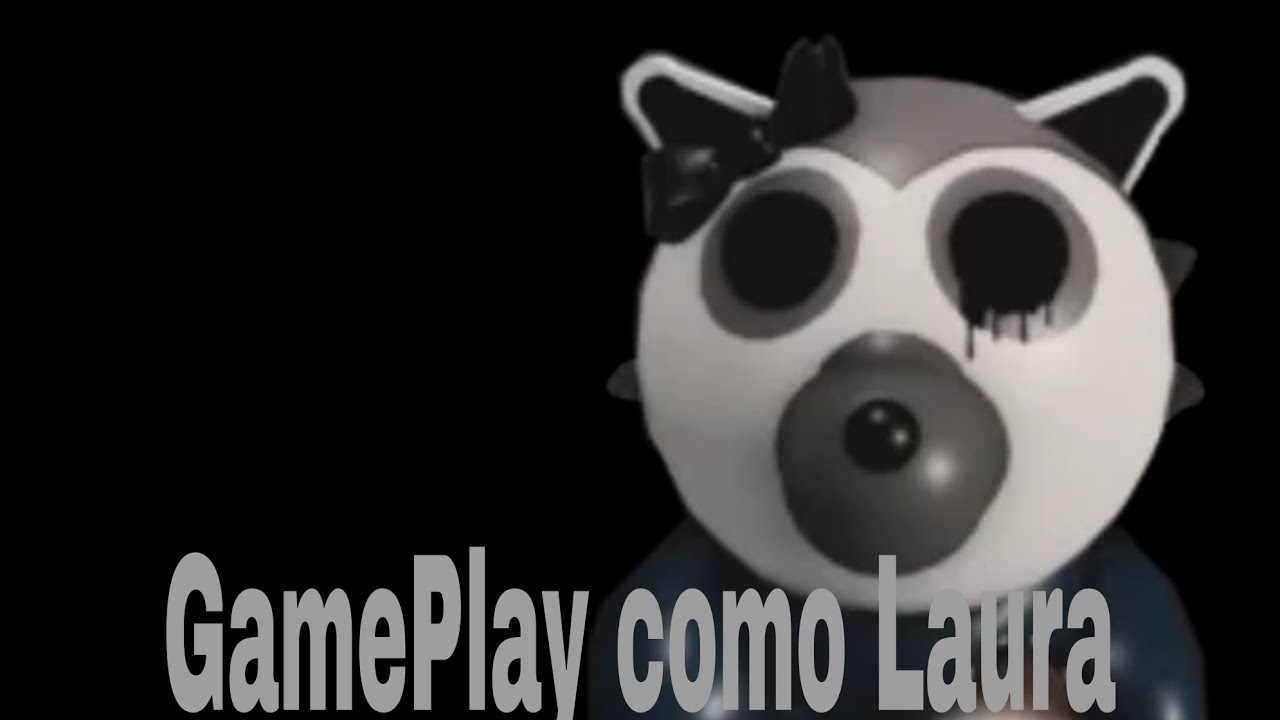 GamePlay como Laura en Piggy - YouTube