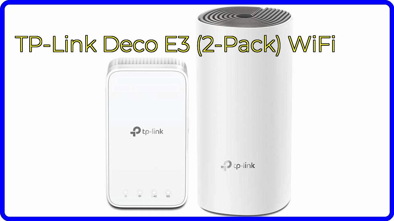 REVIEW (2024): TP-Link Deco E3 (2-Pack) WiFi. ESSENTIAL details. - YouTube