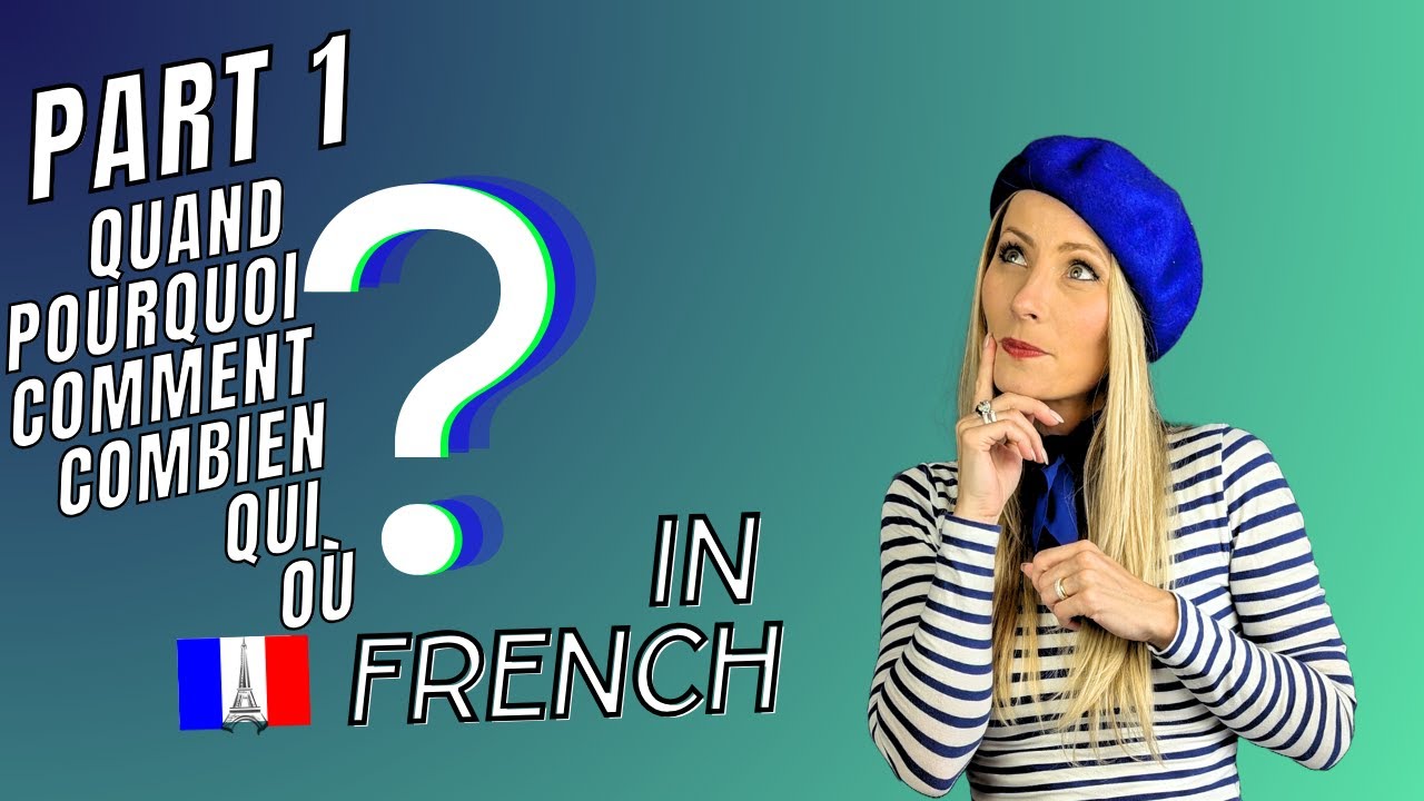 Stop struggling with interrogative words in French (part 1) - YouTube
