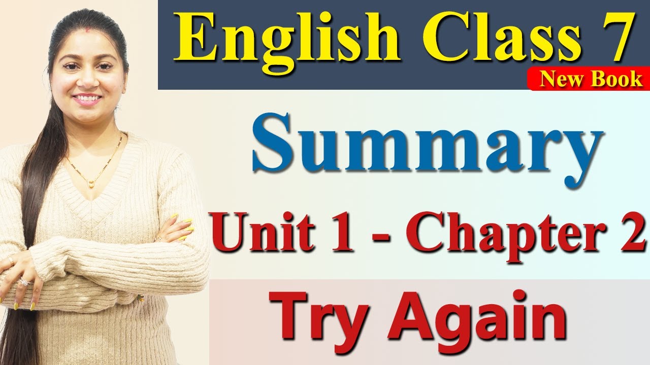 Try Again (Unit 1) Chapter 2 Explanation हिन्दी में, Class 7 English ...